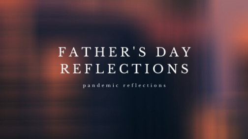 Father's Day Reflections - St Timothy Presbyterian Church