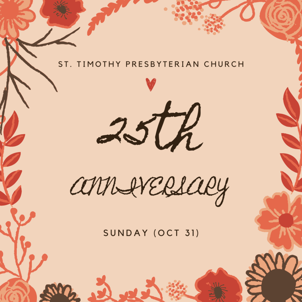 25th Anniversary Sunday RSVP - St Timothy Presbyterian Church