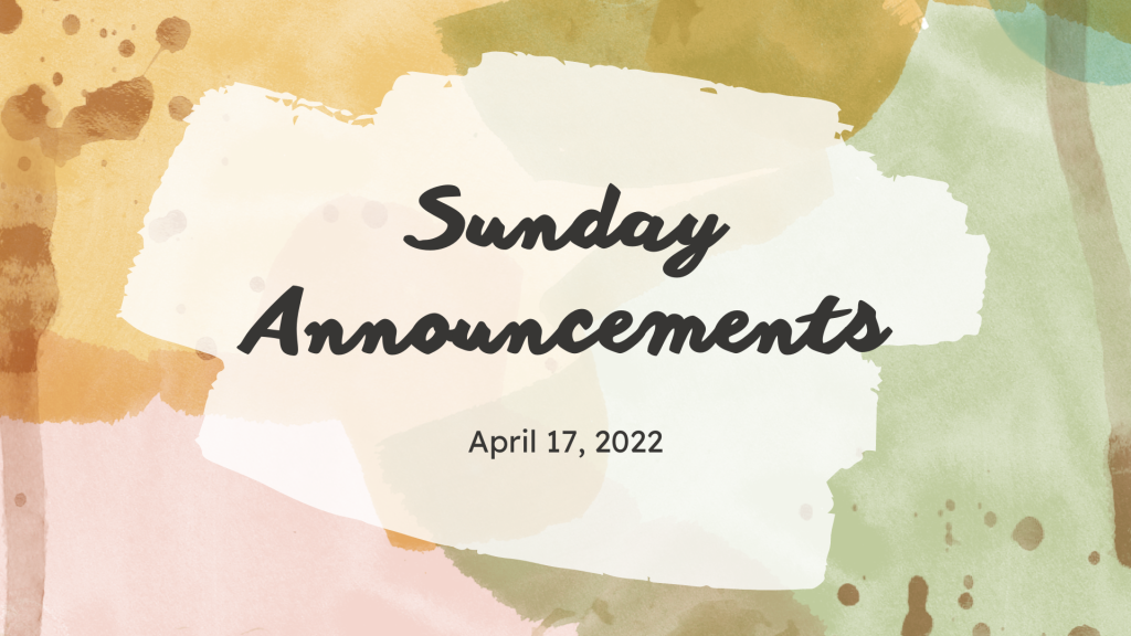 Sunday Announcements – April 10, 2022 - St Timothy Presbyterian Church