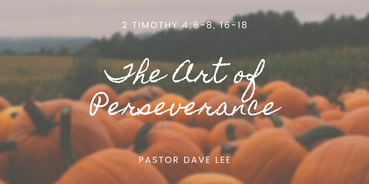 The Art of Perseverance - St Timothy Presbyterian Church