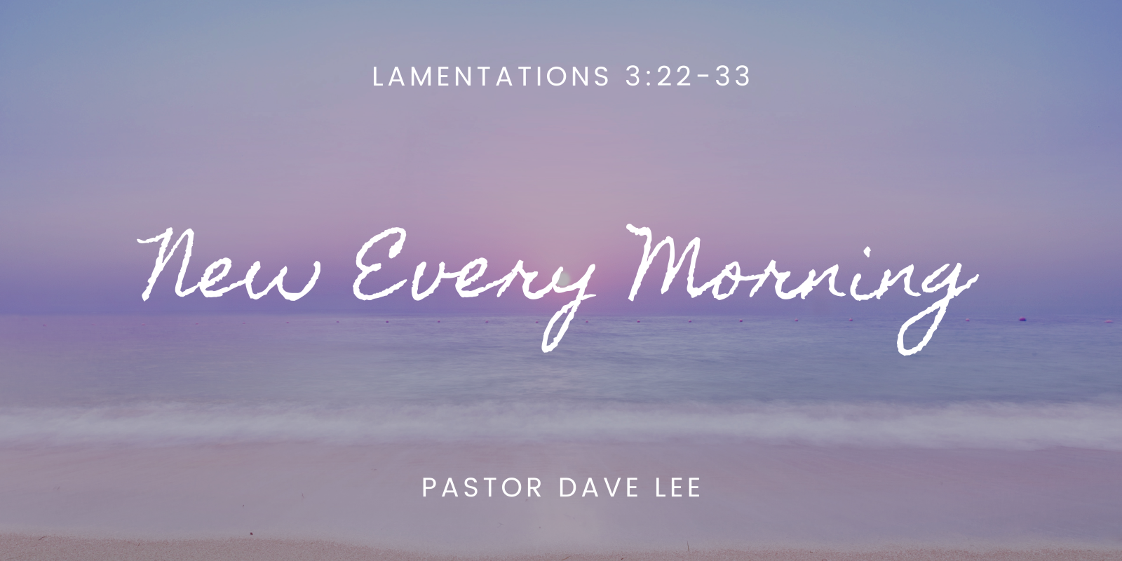 New Every Morning - St Timothy Presbyterian Church